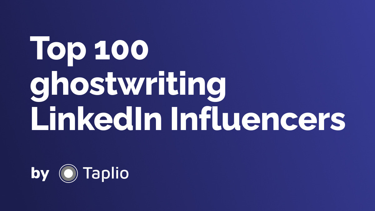 The 100 Best Linkedin Influencers about ghostwriting